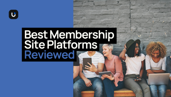 9 Best Membership Site Platforms 2025: Honest Review & Comparison
