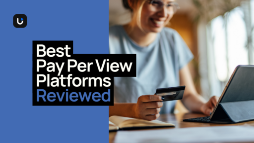 Best Pay-Per-View Video Platforms for Streamers & Creators 2025 🎥